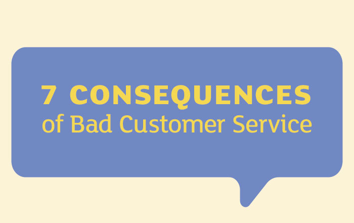 7 Consequences of Bad Customer Service | Franchise Dictionary Magazine
